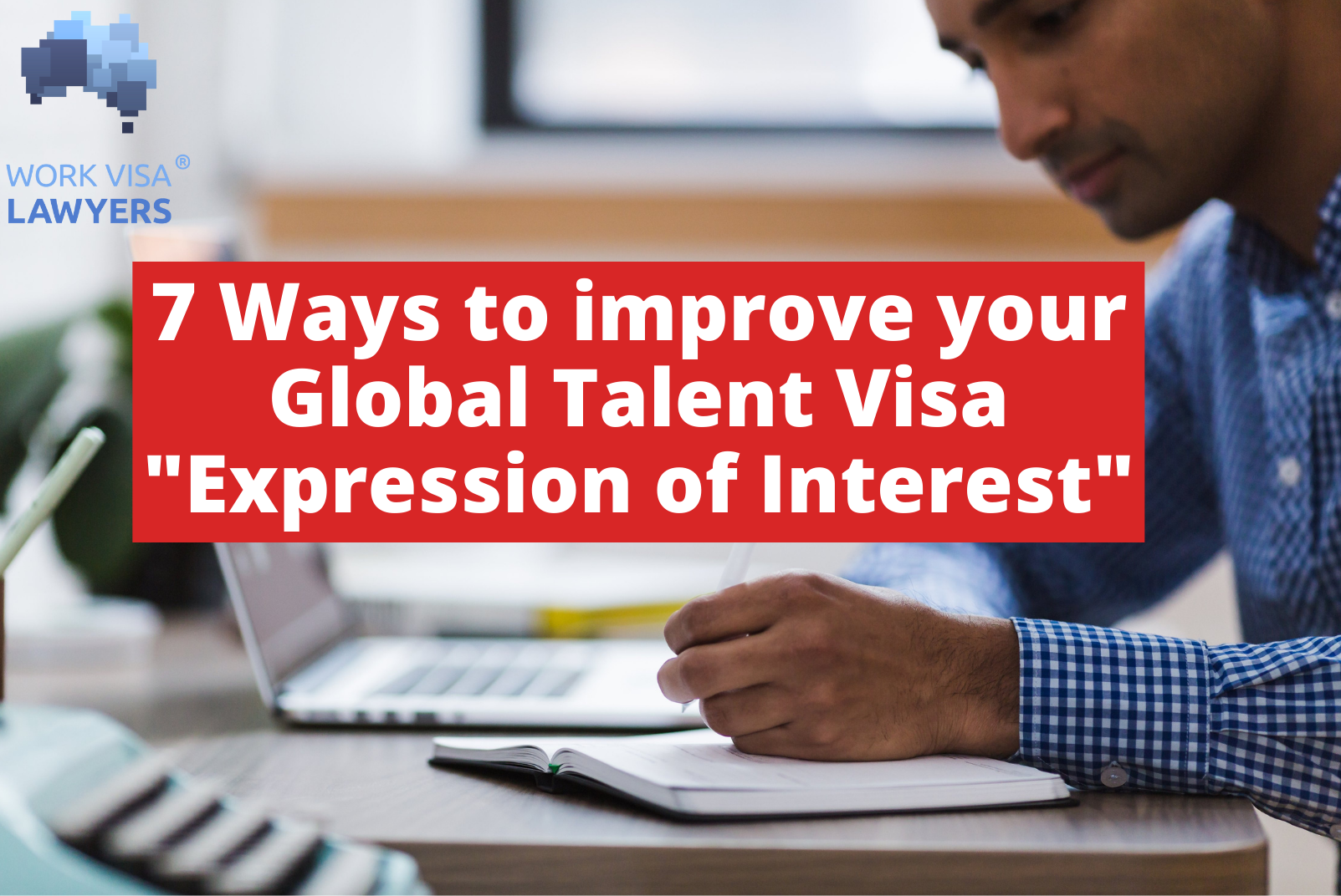 Improve Your GTI EOI Work Visa Lawyers